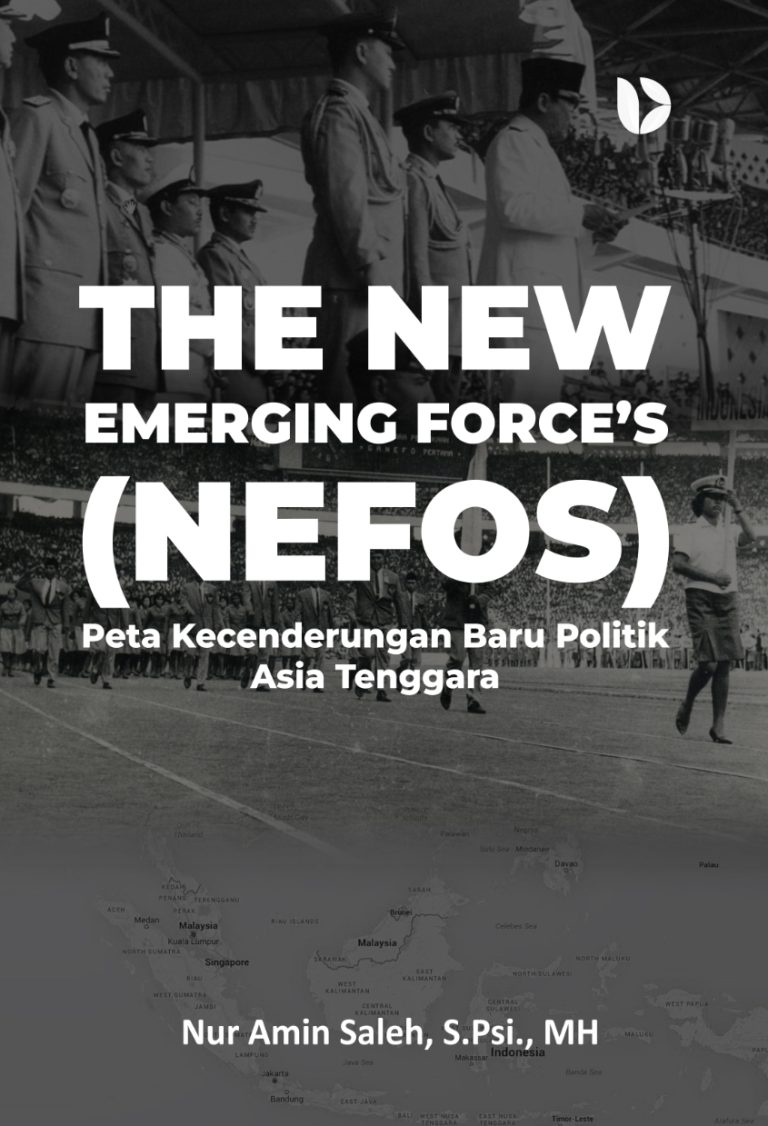 The New Emerging Force's (NEFOS); Peta Kecenderungan Baru Politik Asia ...